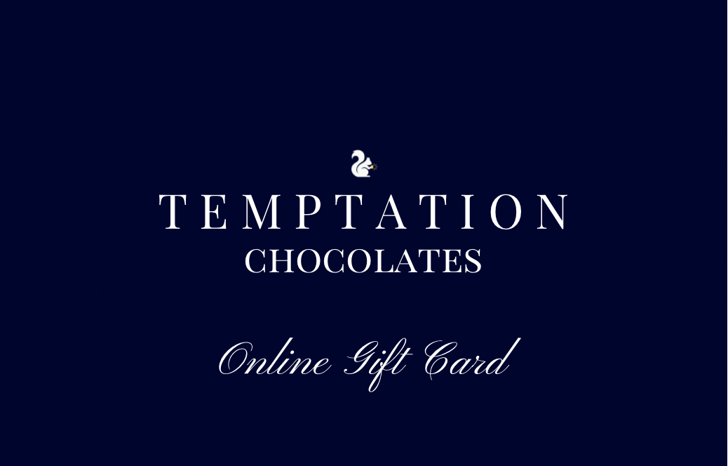 Temptation Chocolates ONLINE eGift Card - USE ONLINE ONLY